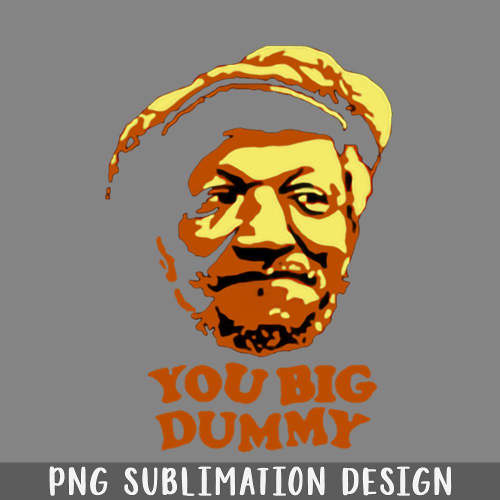You Big Dummy Sanford And Son PNG Download | Inspire Uplift