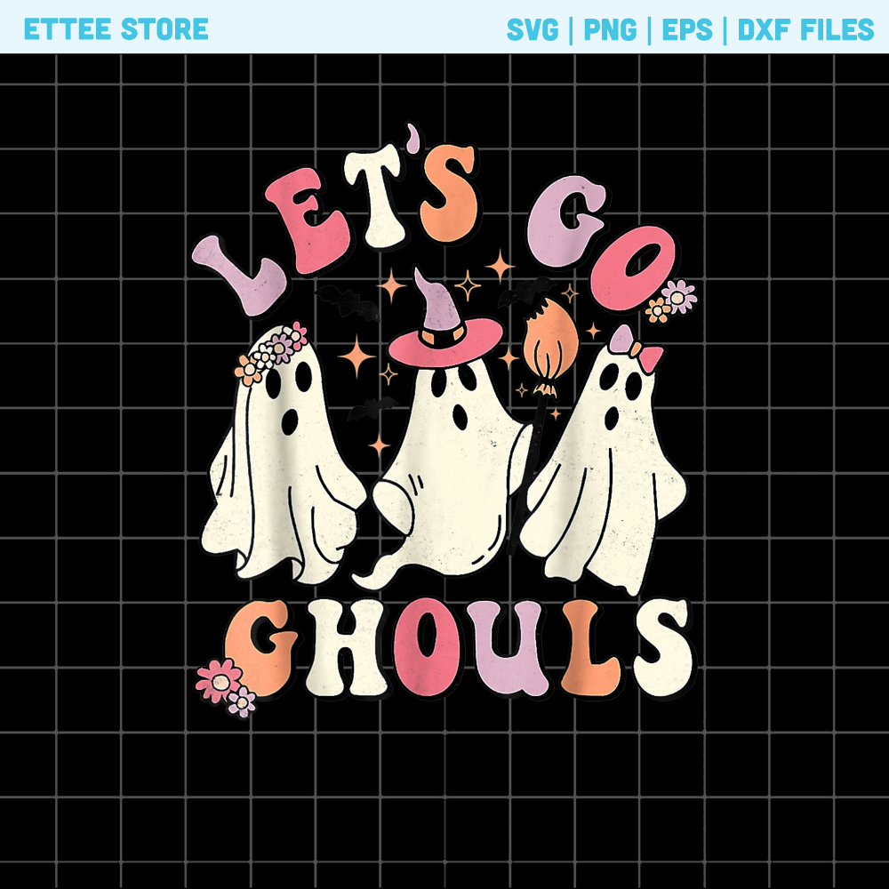 Lets Go Ghouls png Sublimation, Cute Ghosts Halloween Design | Inspire ...