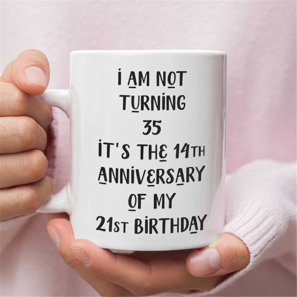 Funny Mug For 35th Birthday, Mug For Those Turning 35, 35th | Inspire ...