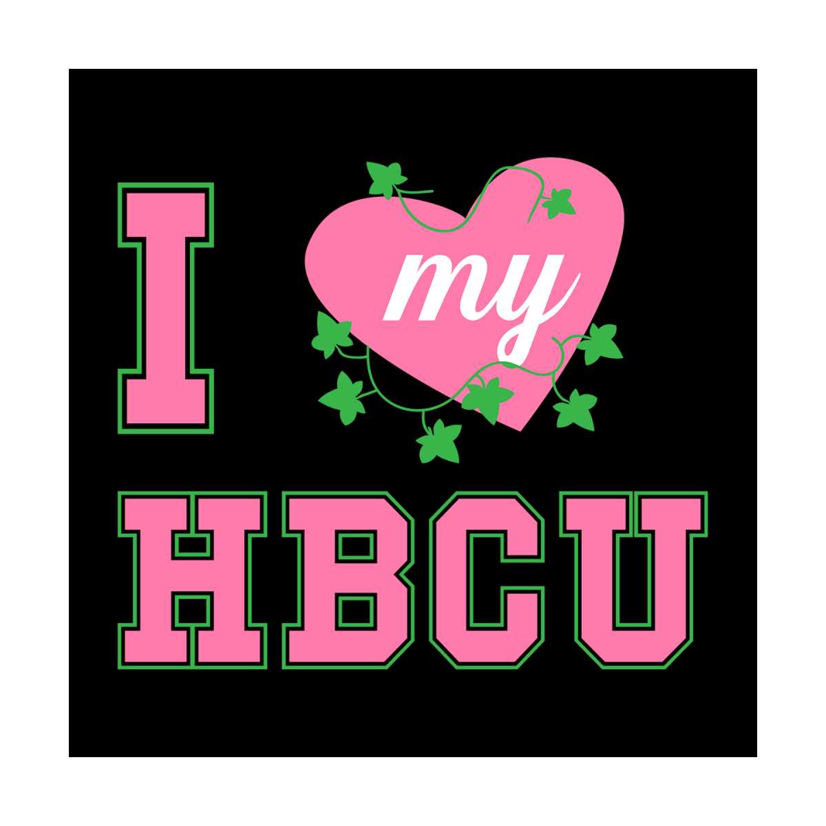 I love my HBCU Svg, Sorority Svg, Aka Girl gang svg, aka sor | Inspire ...