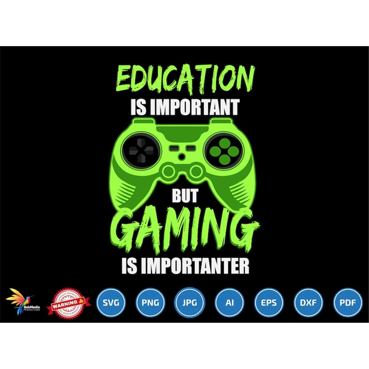 Education Is Important But Gaming Is Importanter svg, gaming | Inspire ...