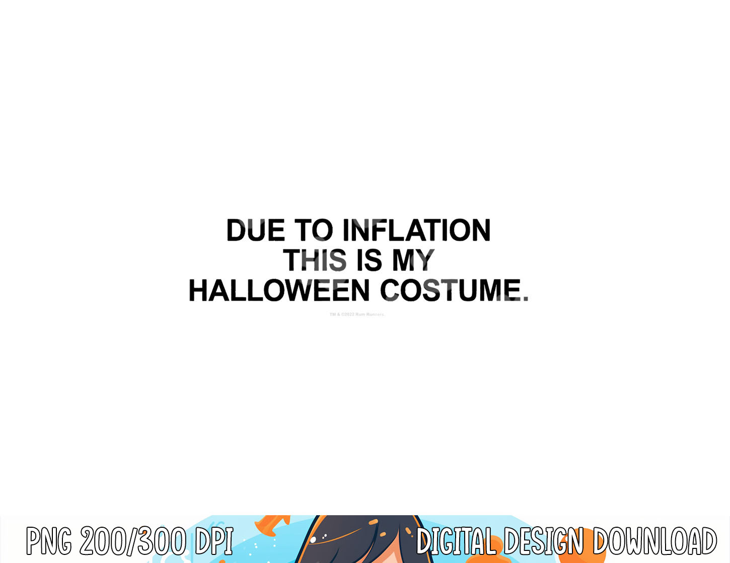 Due to Inflation This is my Halloween Costume Generic Funny | Inspire ...