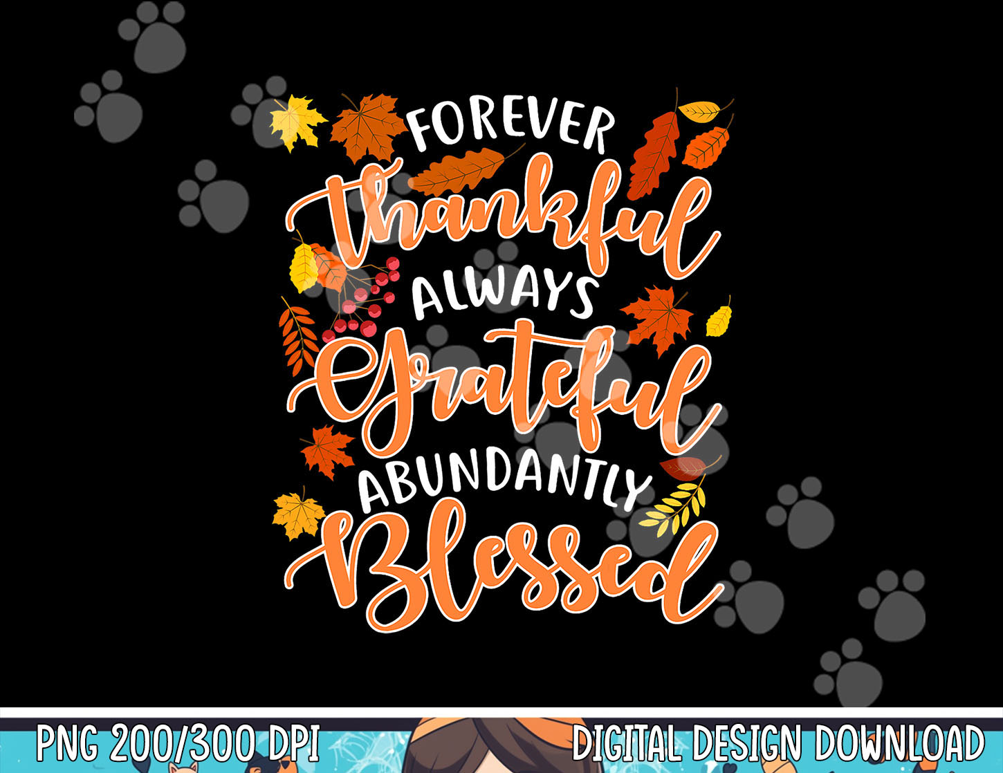 Forever Thankful Always Grateful Abundantly Blessed png, sub - Inspire ...