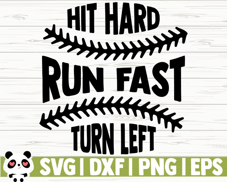 Hit Hard Run Fast Turn Left Love Baseball Svg, Baseball Mom | Inspire ...