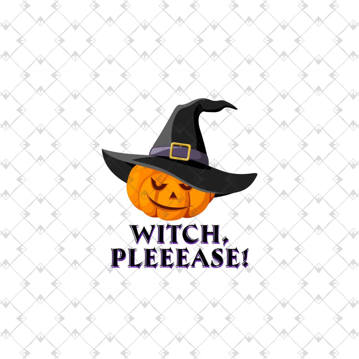 Witch Please Pumpkin Png, Halloween Png, Witch Pleeease Png, | Inspire ...