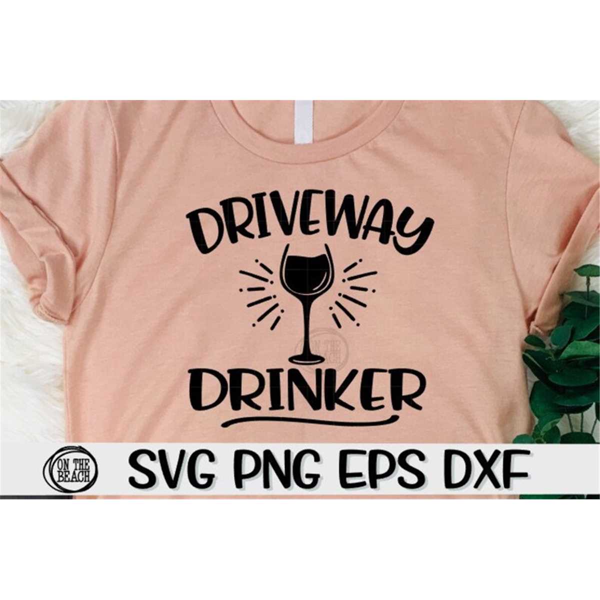 Driveway Drinker, Driveway Drinker Svg, Driveway, Driveway S | Inspire ...