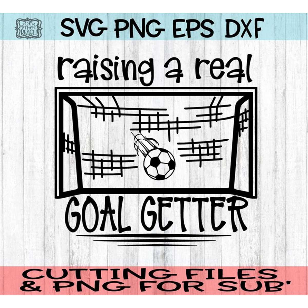 Raising A Real Goal Getter, Raising A Real Goal Getter Svg, | Inspire ...