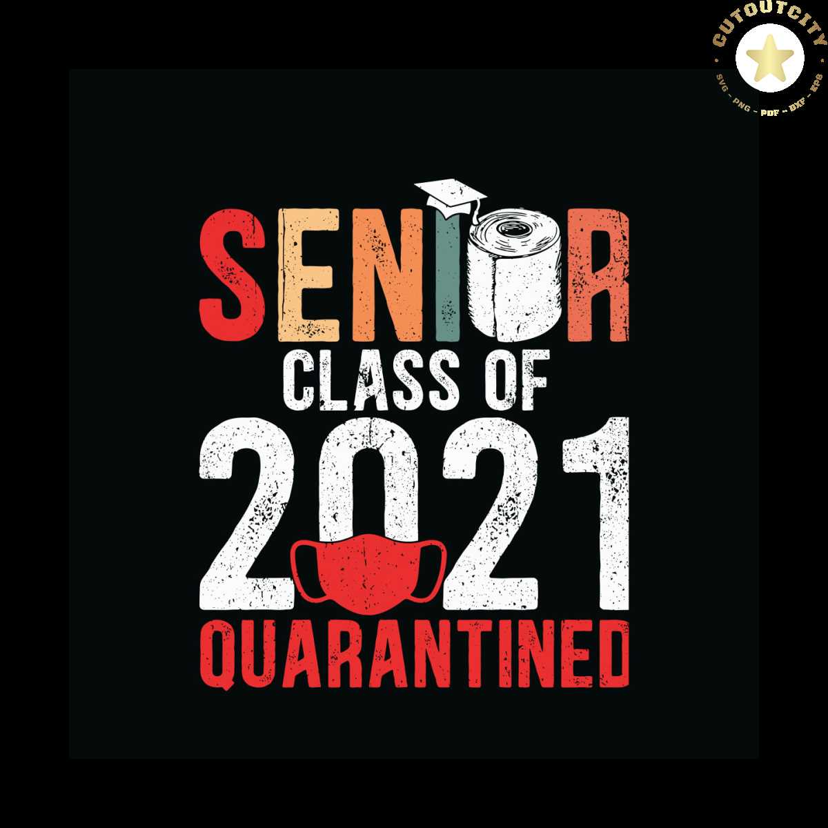 Senior Class of 2021 Quarantine Svg, Trending Svg, Trending | Inspire ...