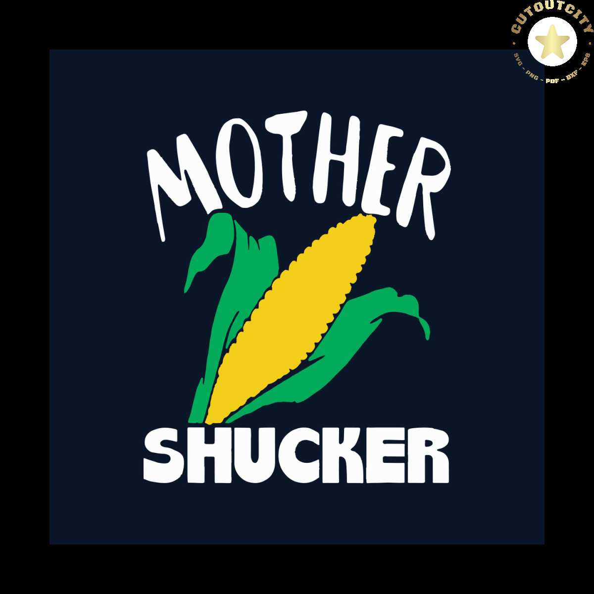 Mother Shucker Svg, Mothers Day Svg, Mom Svg, Shucker Svg, M | Inspire ...