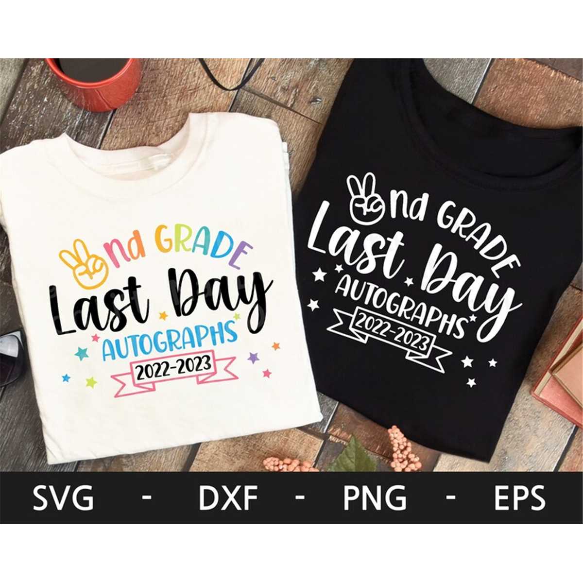 2nd Last day Autographs 2023 svg,Graduation svg,2nd grade gr - Inspire ...