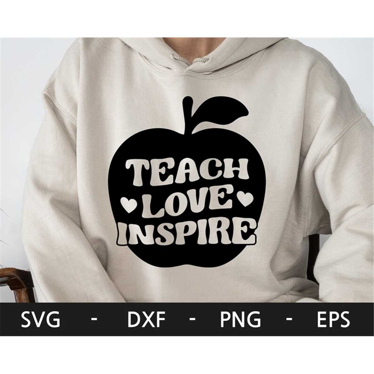 Teach love inspire svg,Teacher svg,Teacher shirt svg,Apple s | Inspire ...