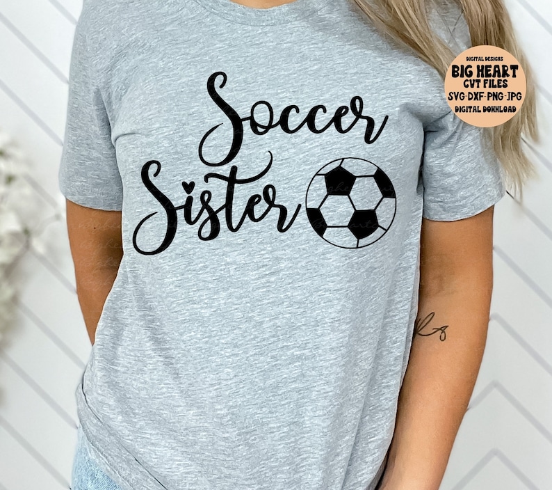Soccer Sister Svg, Png, Jpg, Dxf, Soccer Svg, Soccer Cut fie - Inspire ...