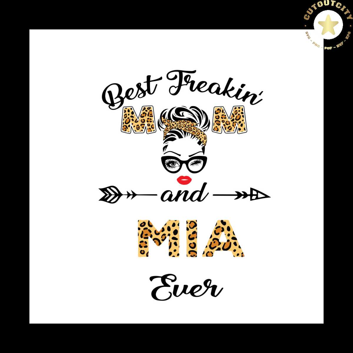 Best Freakin Mom And Mia Ever Svg, Mothers Day Svg, Best Mom | Inspire ...