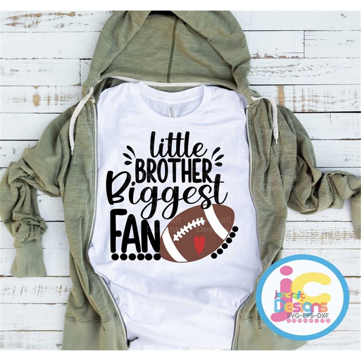 Little Brother Biggest Fan Football Svg, Football Brother Sv | Inspire ...