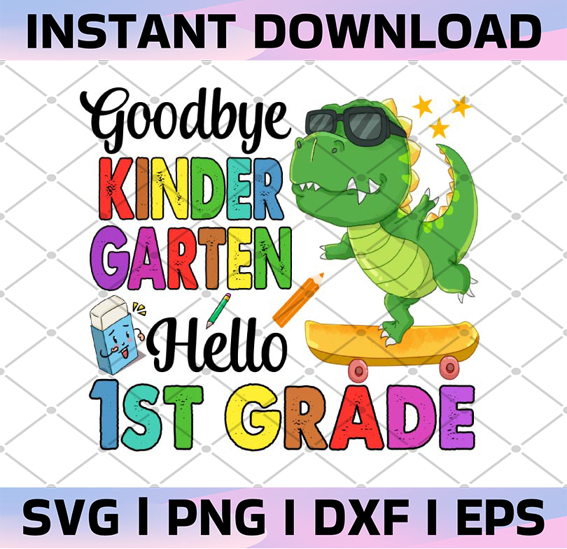 Goodbye Kindergarten Hello 1st grade Png, Graduation last da | Inspire ...