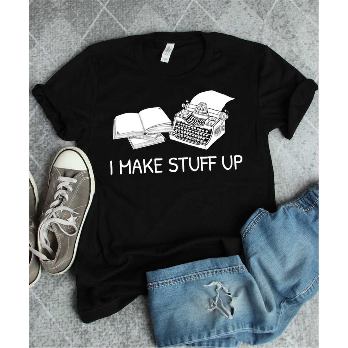 Typewriter Shirt, Novelist Gift, Writer Gift, I Make Stuff U | Inspire ...