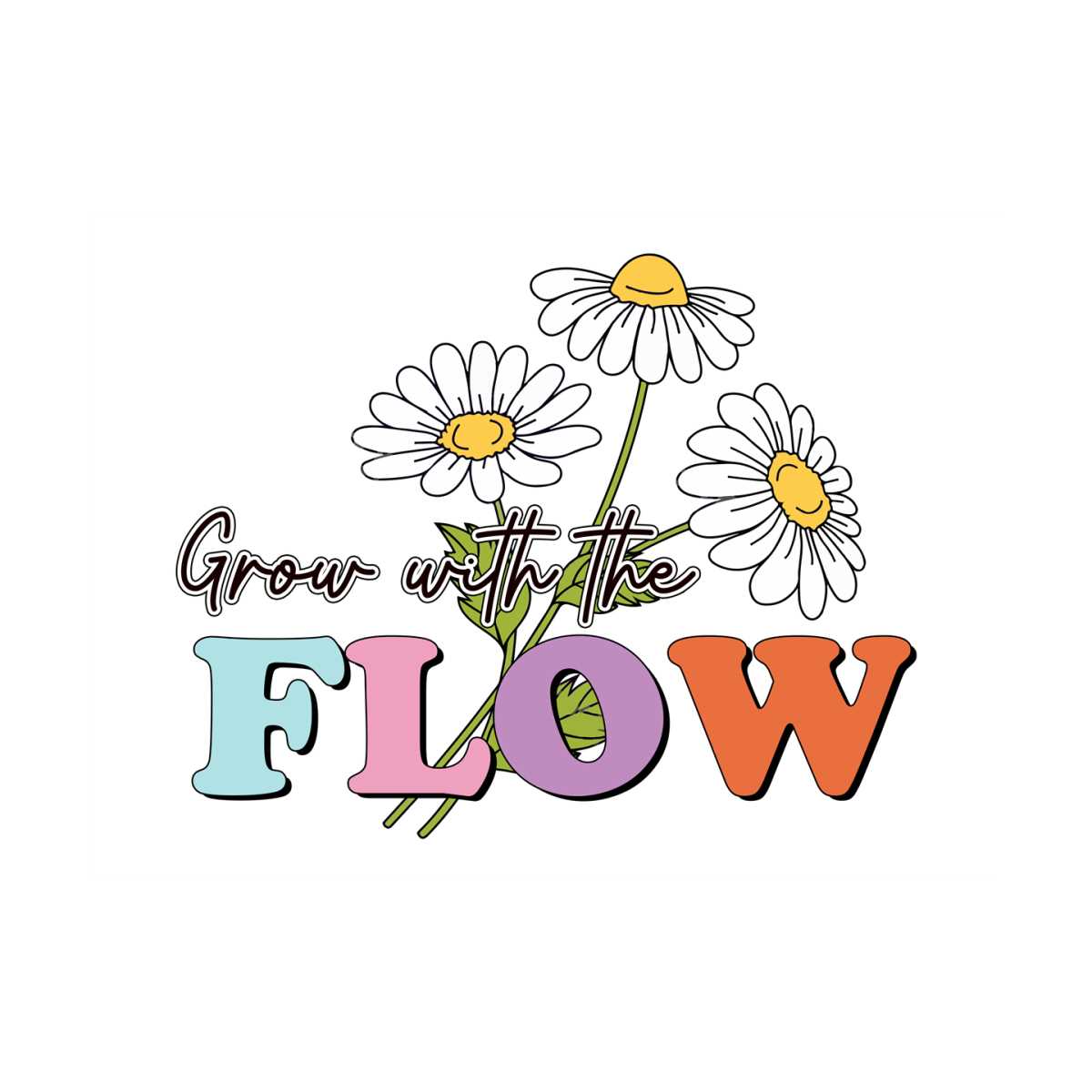 Grow With The Flow Svg | Inspire Uplift