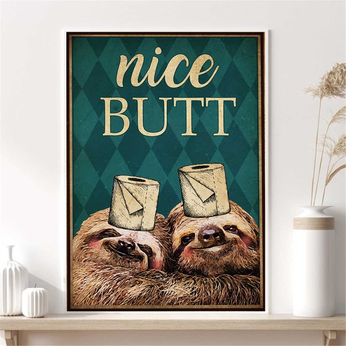 Nice Butt Sloth Poster, Funny Sloths With Toilet Papter Prin - Inspire ...