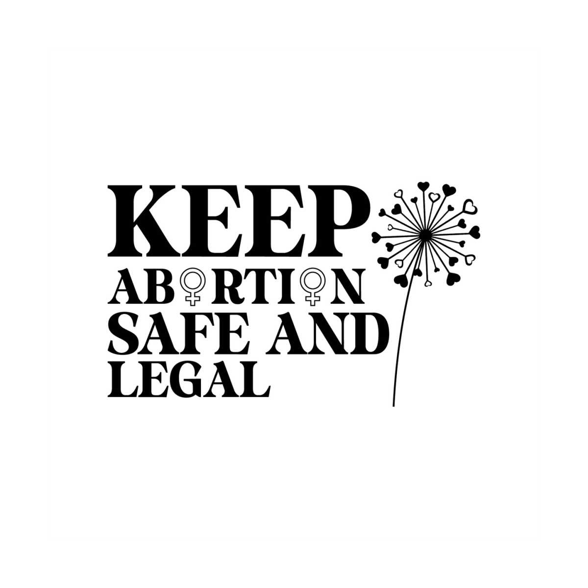 Keep Abortion Safe And Legal Svg - Inspire Uplift