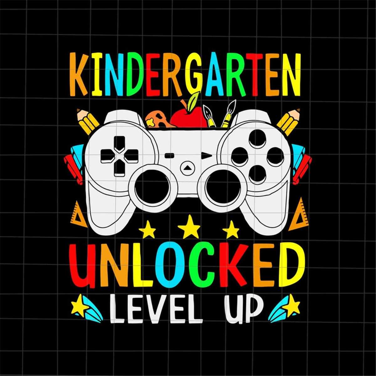 Kindergarten Unlocked Level Up Gamer Svg, Teacher Quote Svg, - Inspire ...