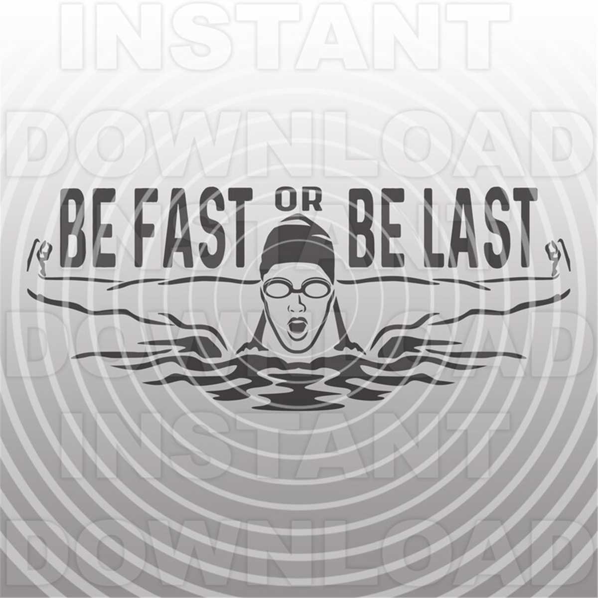Female Swimmer SVG File,Be Fast or Be Last Swimming Saying Q | Inspire ...