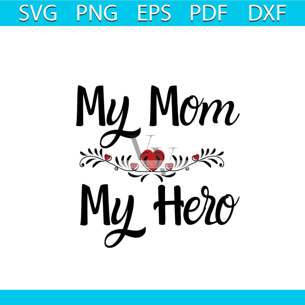My Mom My Hero Svg, Mothers Day Svg, Happy Mothers Day Svg, | Inspire ...