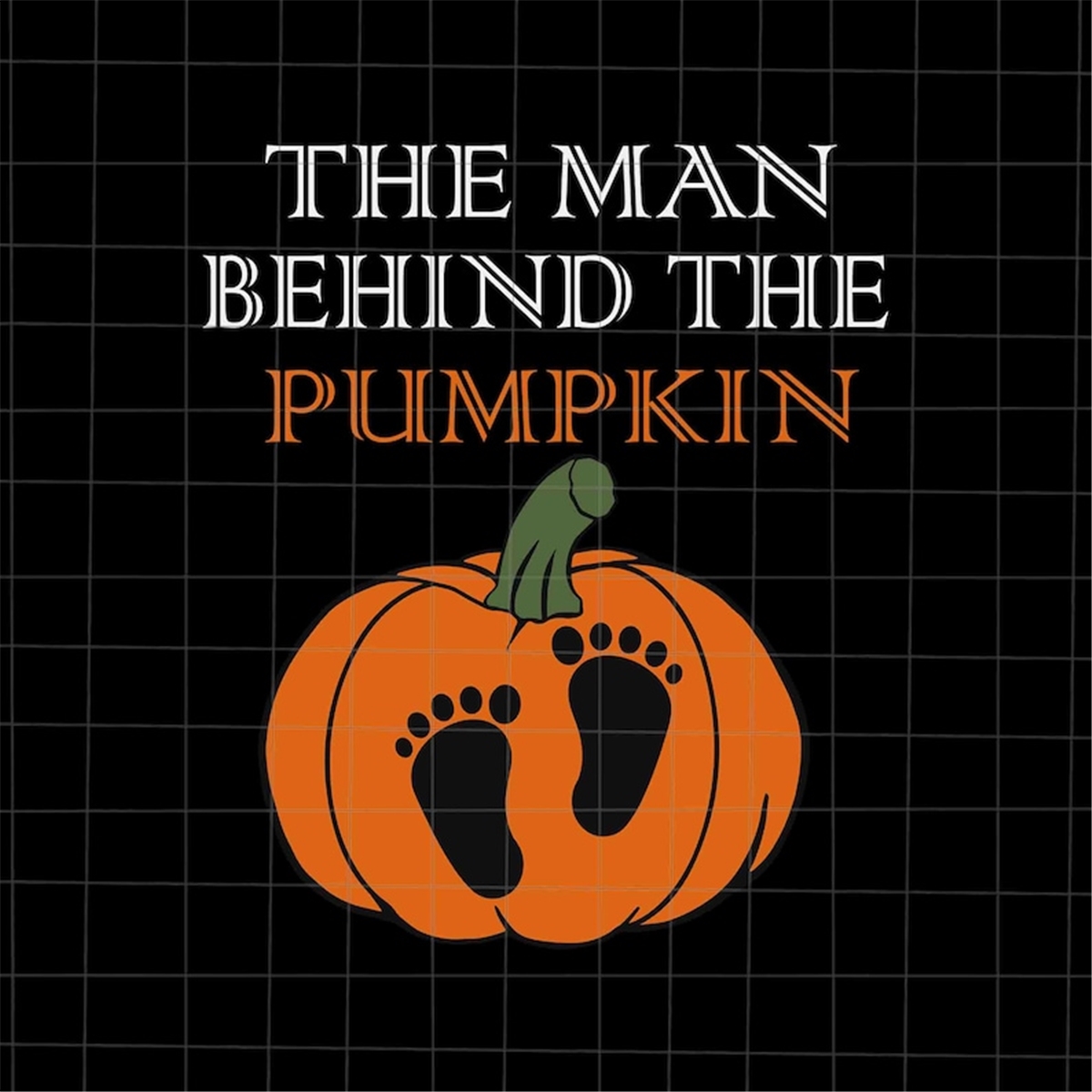 The Man Behind The Pumpkin Svg, Dad Halloween Pregnancy Reve | Inspire ...