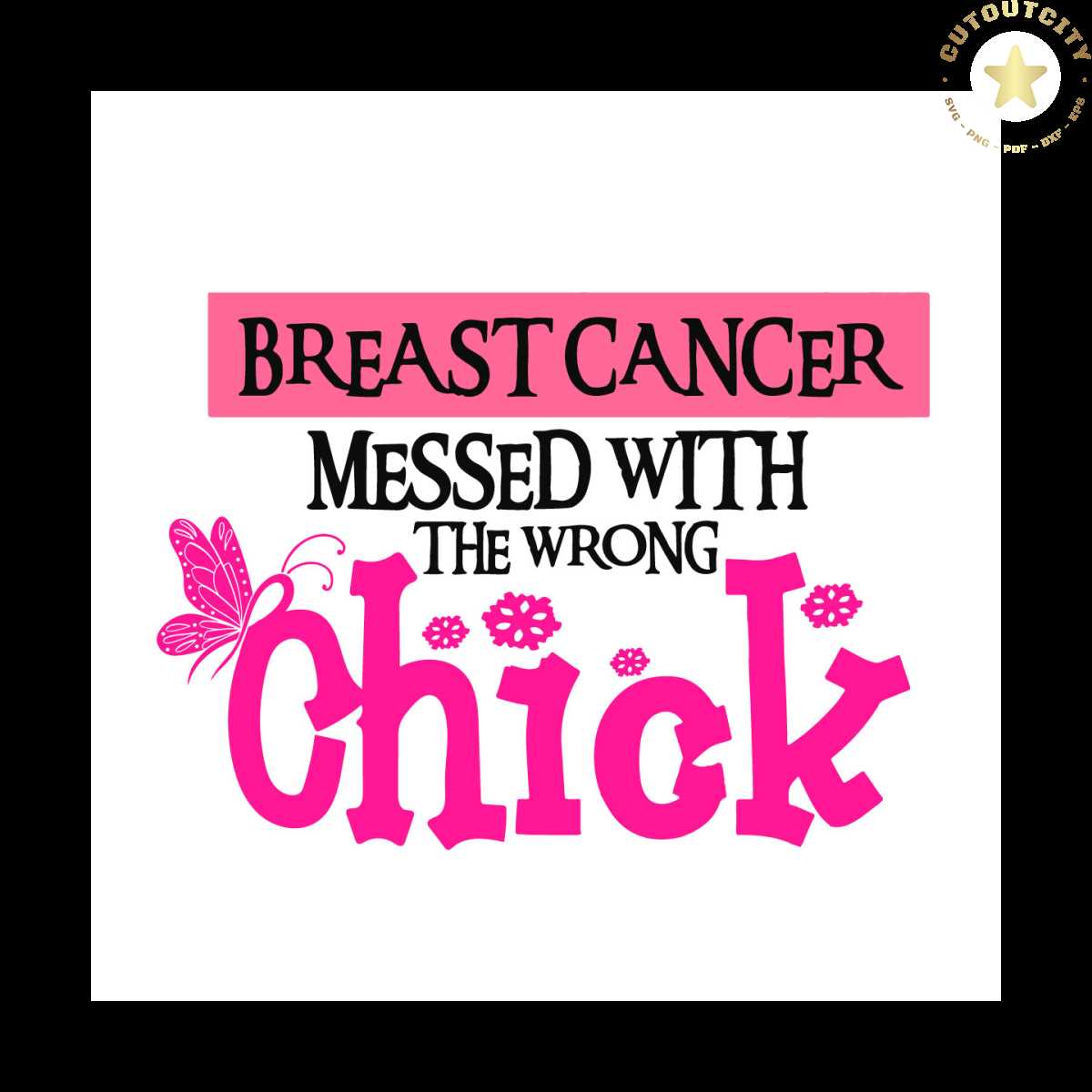 Cancer The Wrong Chick Svg Breast Cancer Awareness Vector Sv | Inspire ...