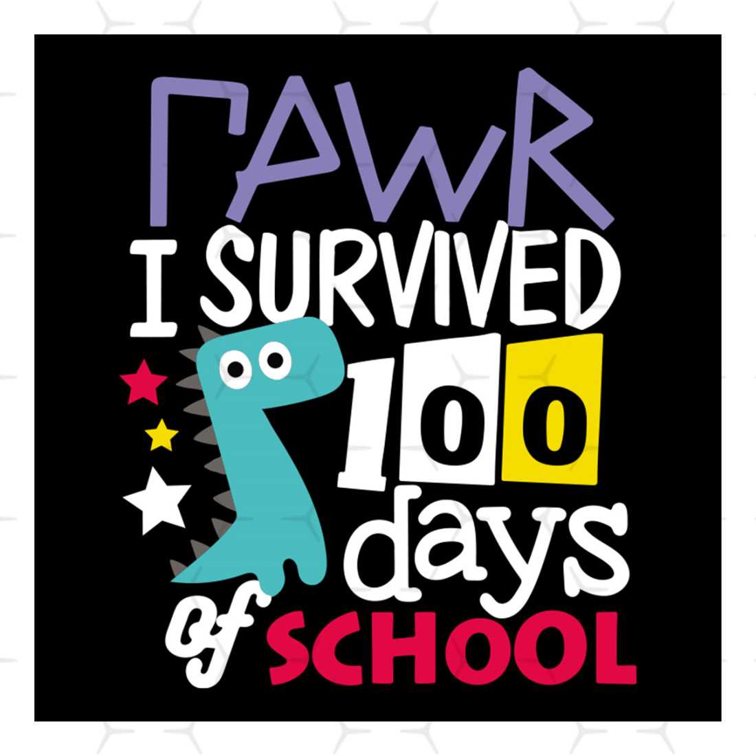 Raw I Survived 100 Days Of School Svg, 100th Days Svg, Raw S - Inspire ...