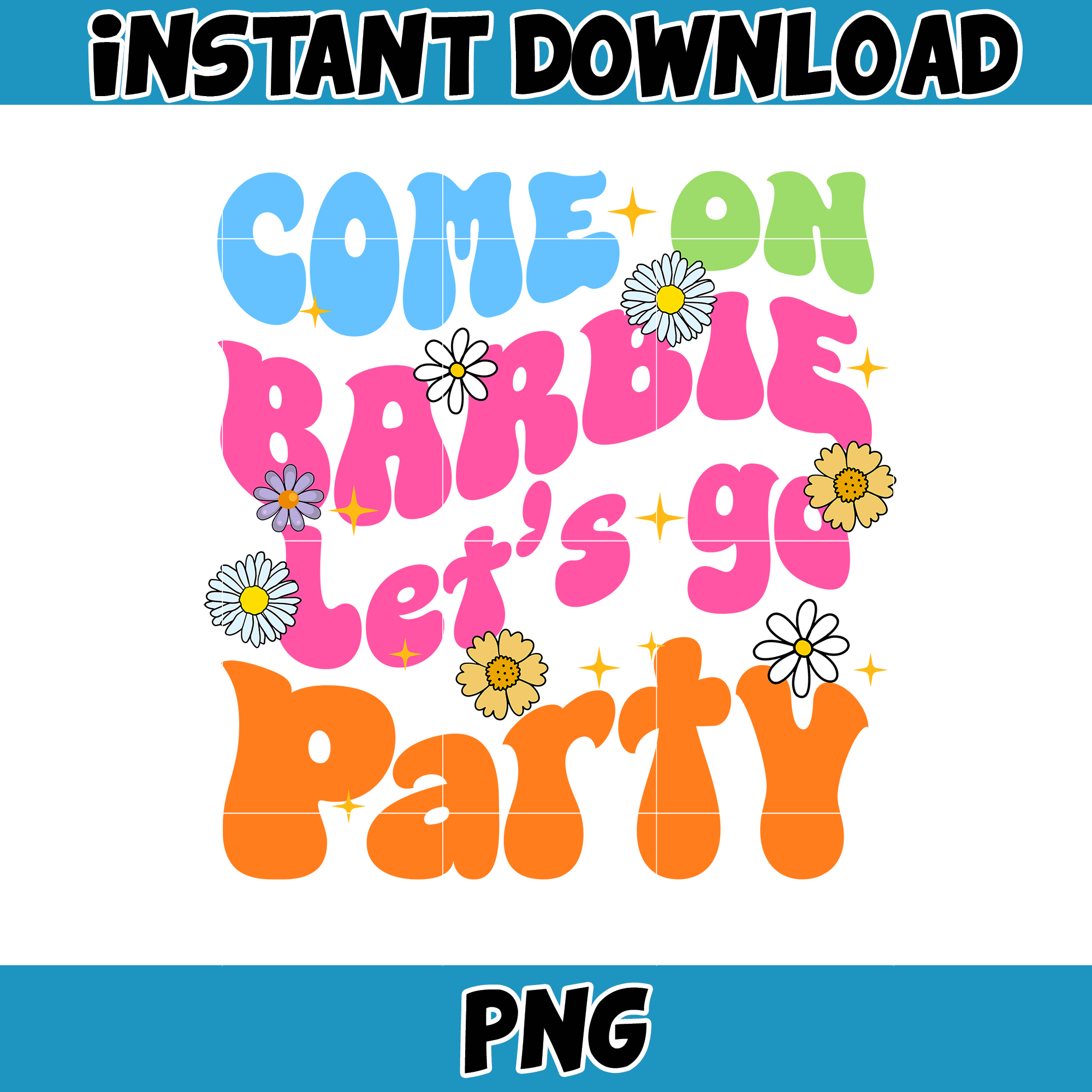 Come On Barbie Let'S Go Party Png, Barbie Png, Barbie Doll P | Inspire ...