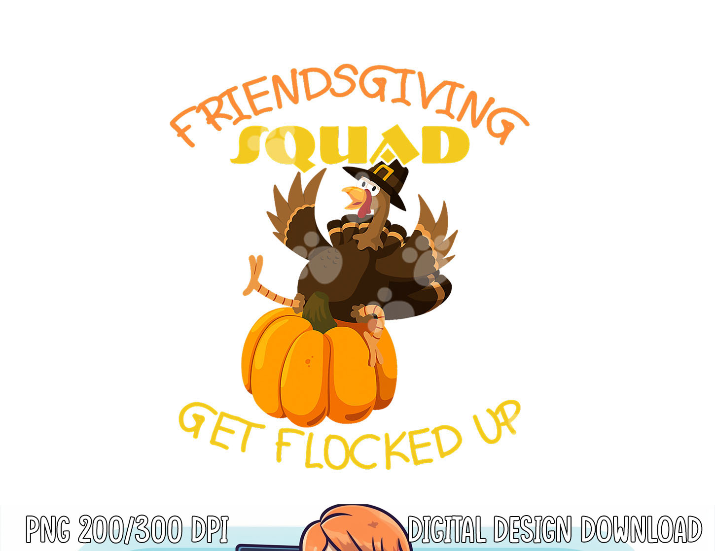 Funny Friendsgiving Squad This Thanksgiving Day Turkey png, - Inspire ...