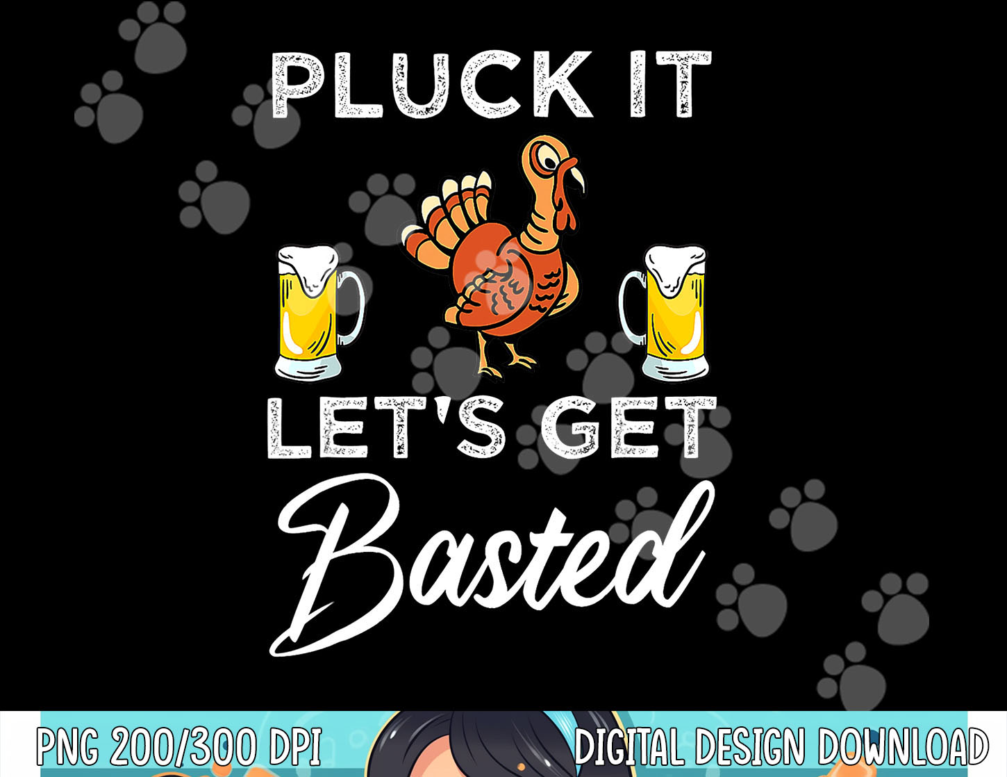 Funny Thanksgiving Pluck It Let s Get Basted Holiday png, su | Inspire ...