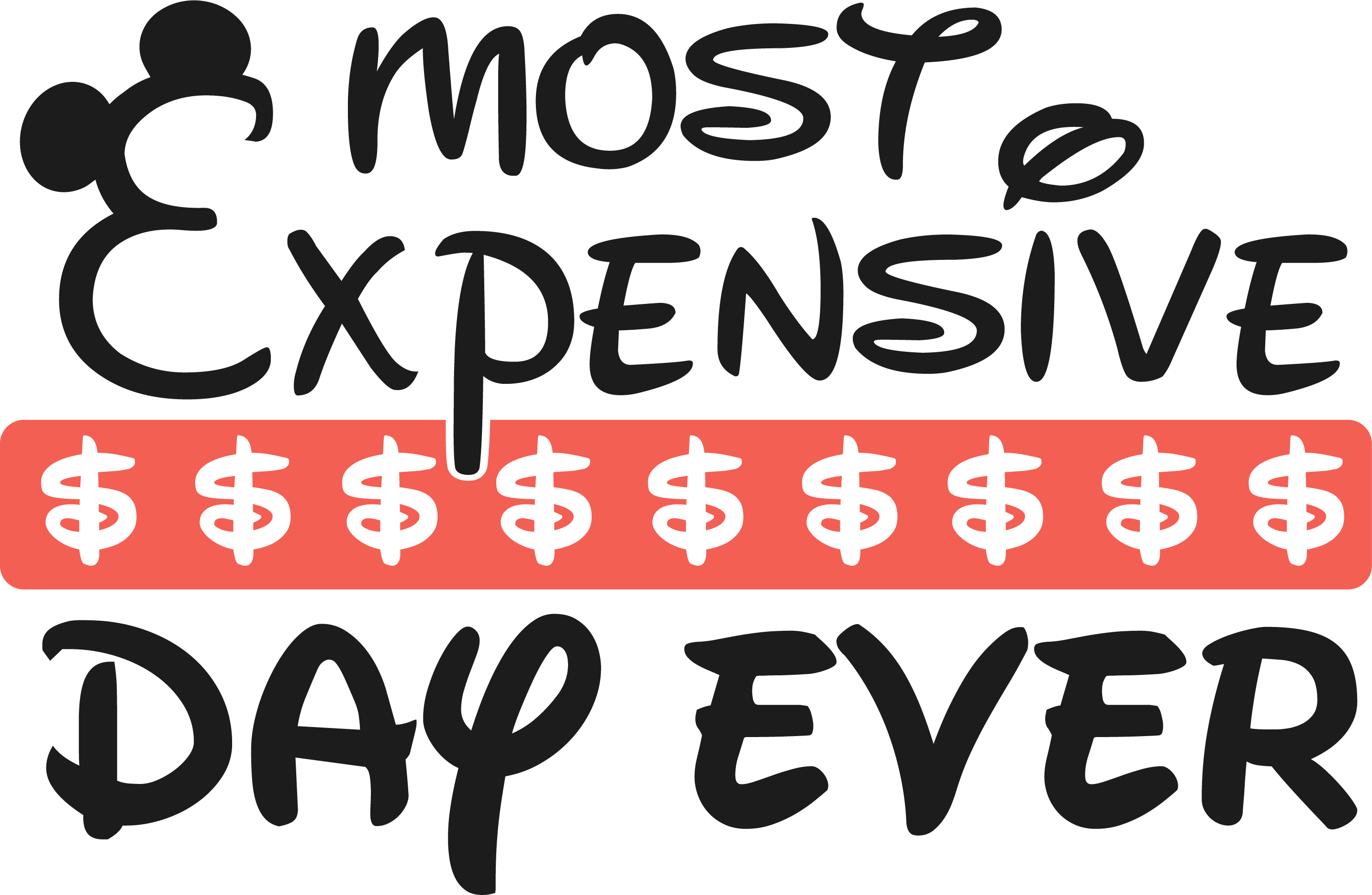 Most Expensive Day Ever Svg, Mickey mouse Svg, Mickey head l | Inspire ...