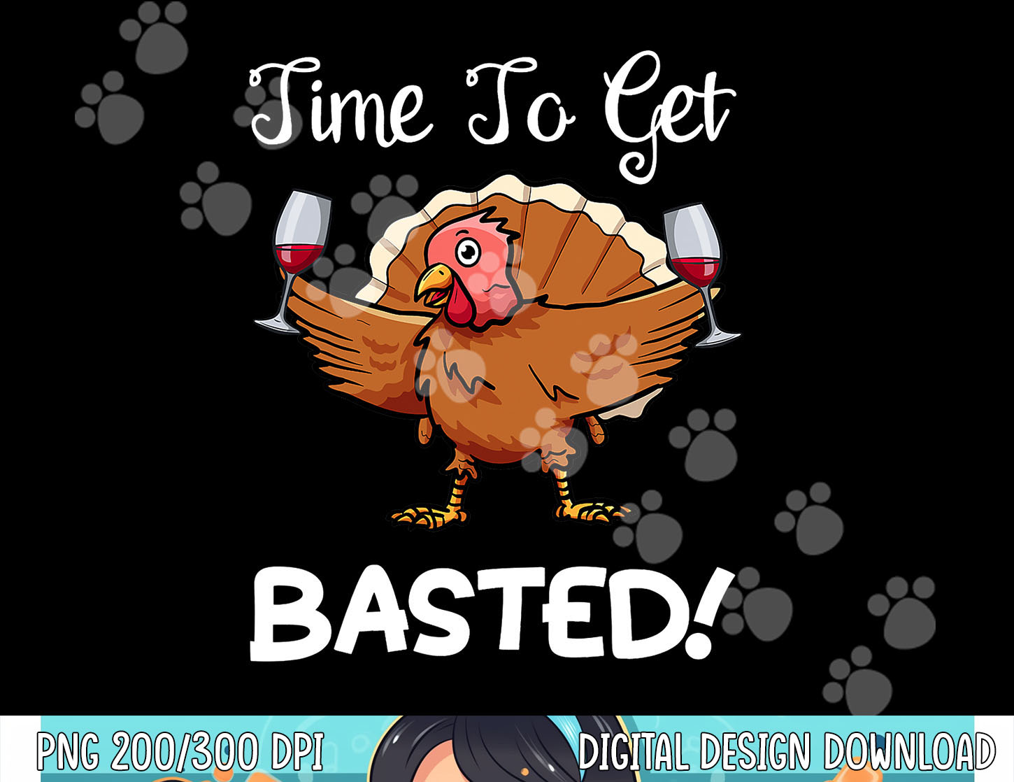 Funny Thanksgiving Turkey Wine Drinking Time To Get Basted p | Inspire ...