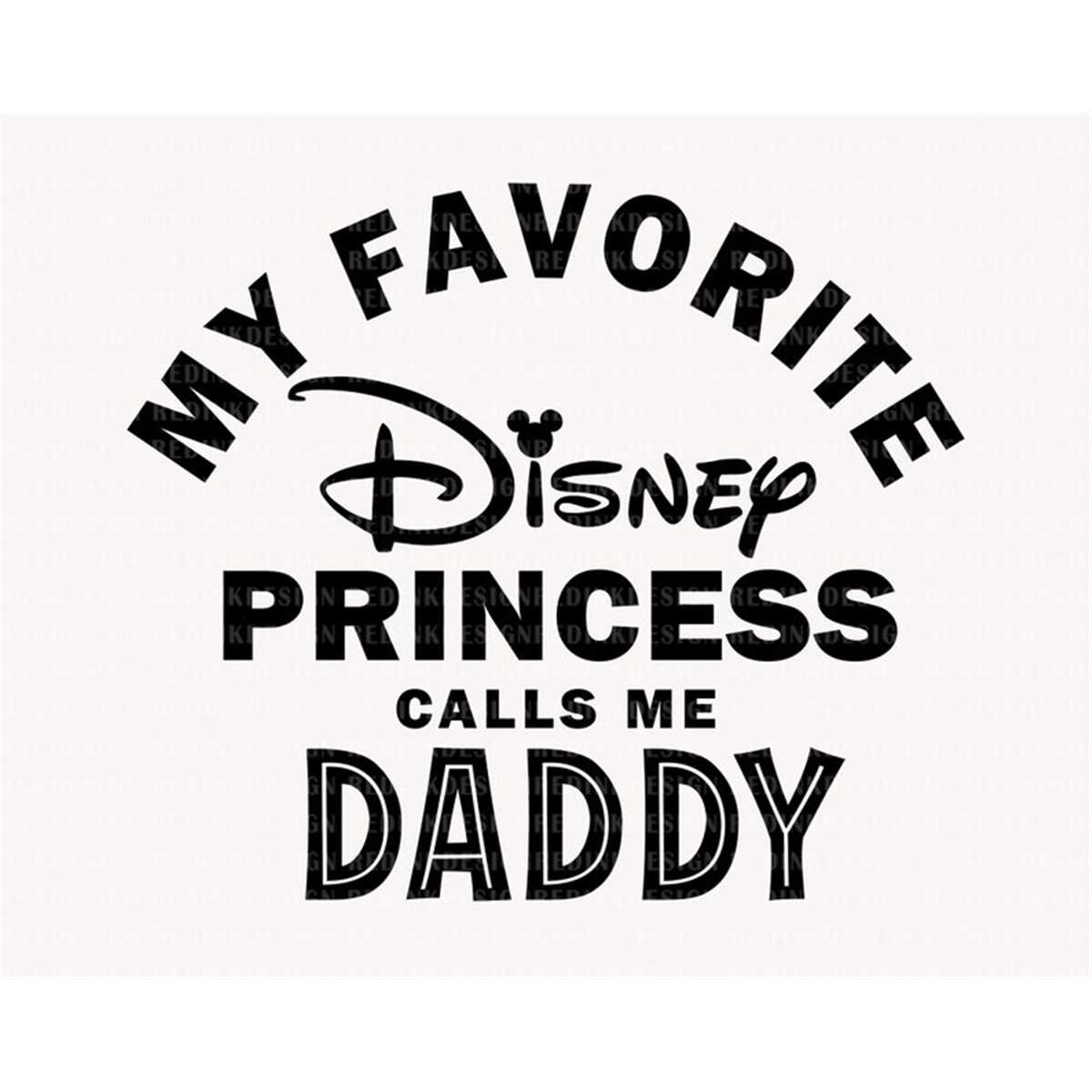 My Favorite Princess Calls Me Daddy Svg, Dad And Daughter Sv - Inspire ...