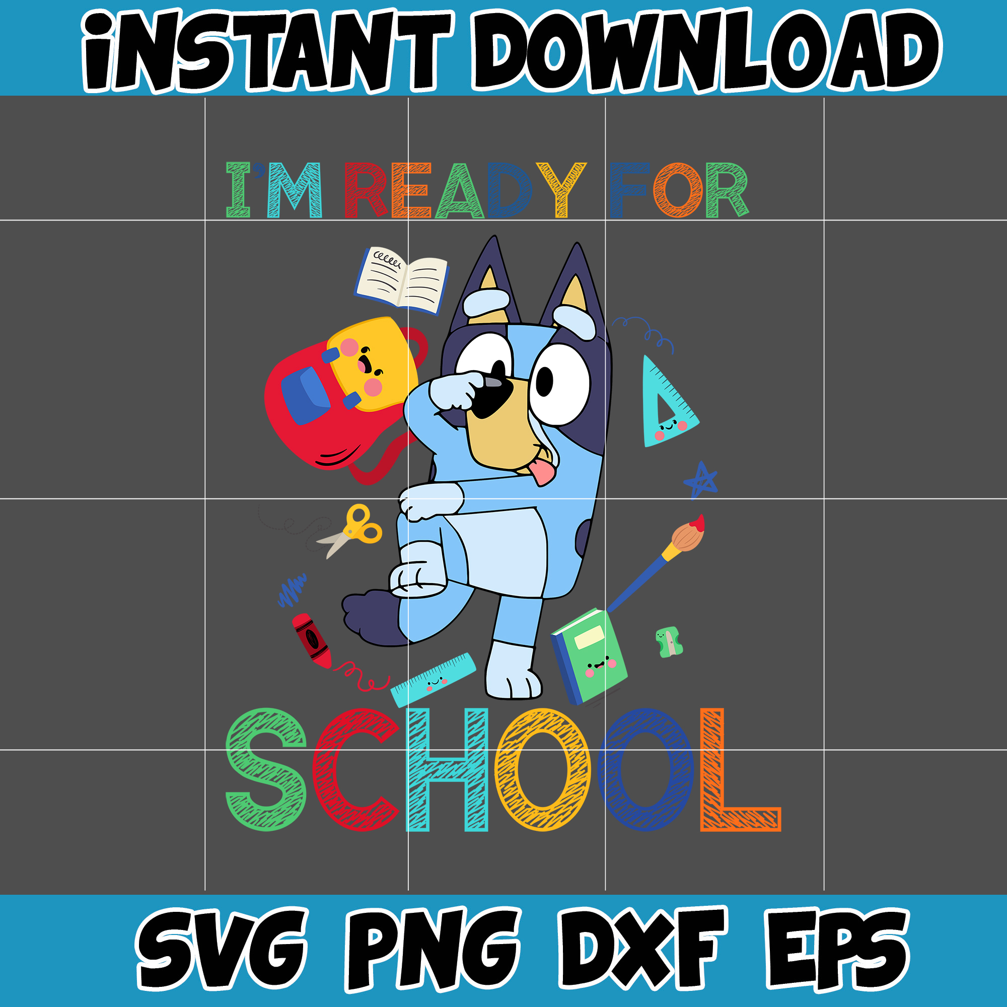 Bluey and Bingo Back To School Png, Bluey First Day Of Schoo | Inspire ...