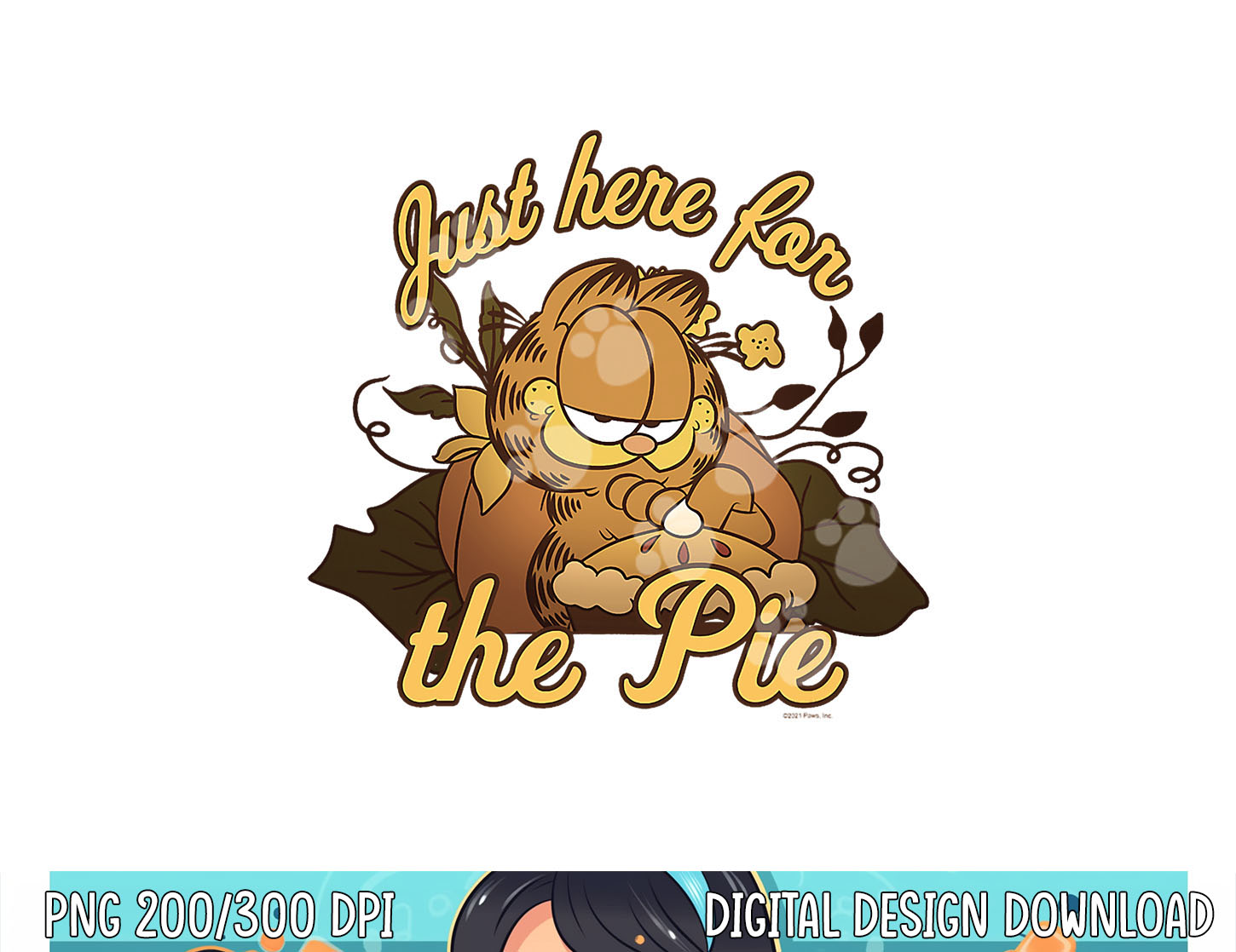 Garfield Thanksgiving Just Here For The Pie png, sublimation | Inspire ...