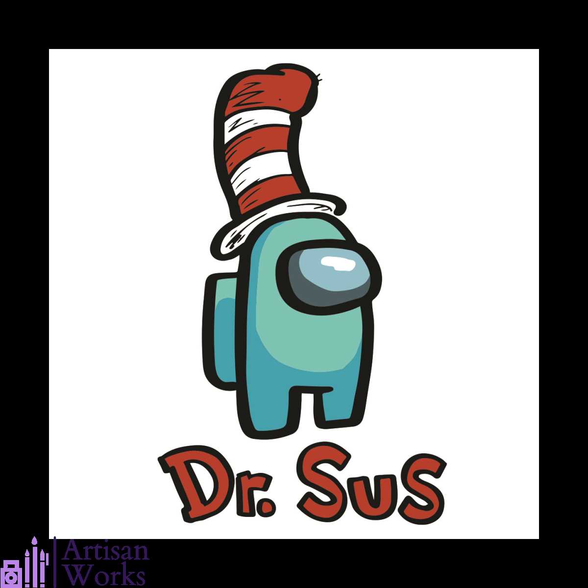 Dr Sus Svg, Dr Seuss Svg, Among Us Svg, Sus Svg, Among Sus S | Inspire ...