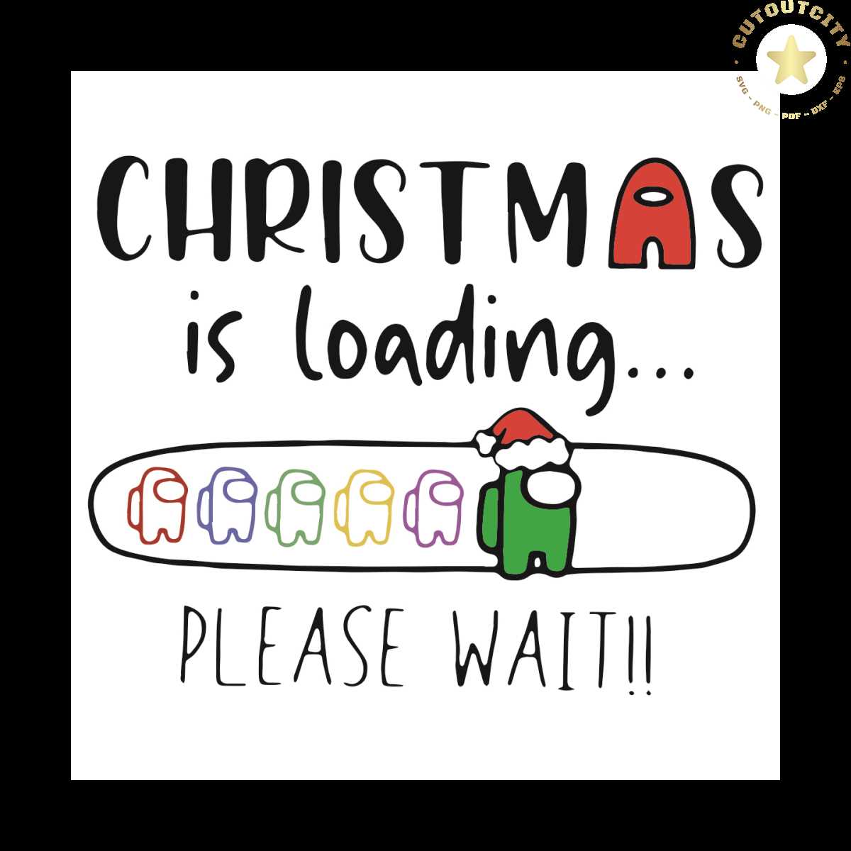 Christmas Is Loading Please Wait Svg, Christmas Svg, Among U | Inspire ...