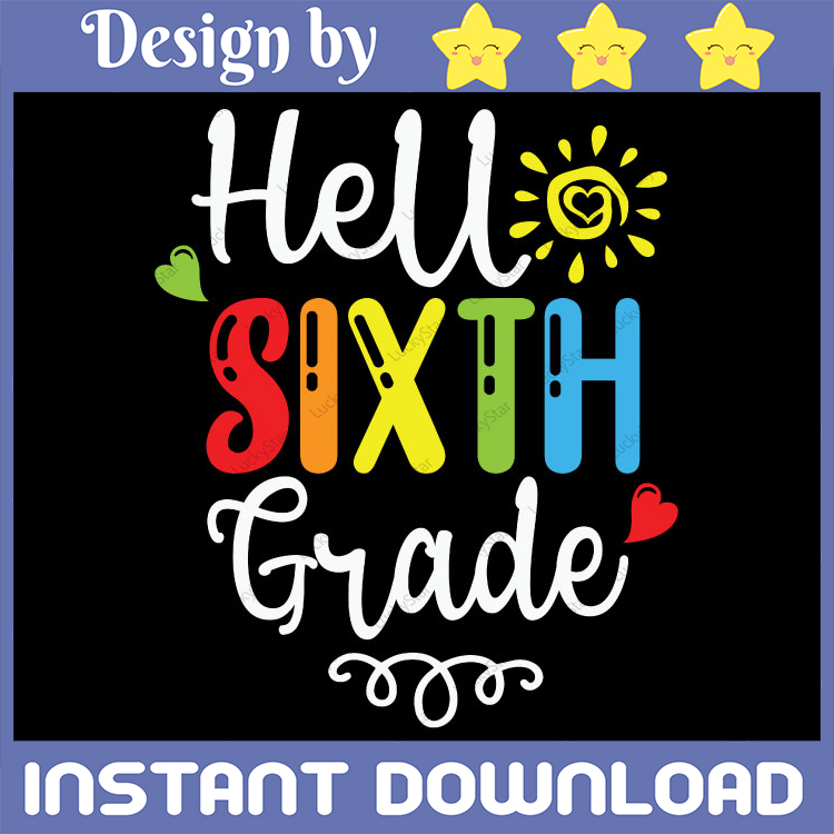 Hello 6th Sixth Grade Back To School SVG Digital Cut File, H | Inspire ...
