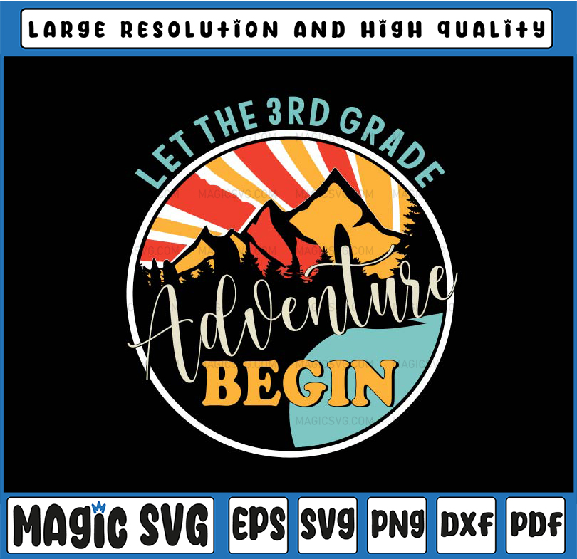Let the 3rd Grade Adventure Begin Svg, Third Grade Svg, Back | Inspire ...