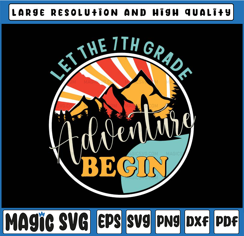 Let the 7th Grade Adventure Begin Svg, Seventh Grade Svg, Ba - Inspire ...