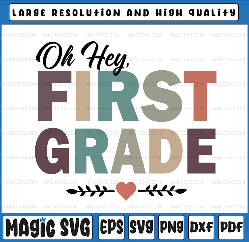 Oh Hey First Grade Svg, Back To School Svg, Oh Hey 1st Grade | Inspire ...
