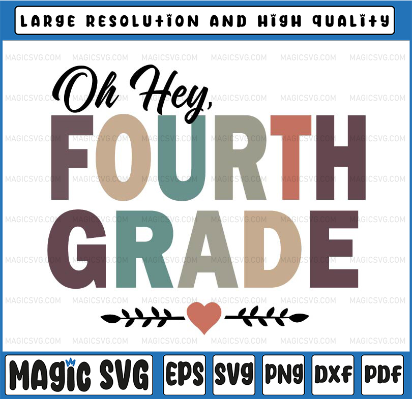 Oh Hey Fourth Grade Svg, Back To School Svg, Oh Hey 4th Grad | Inspire ...