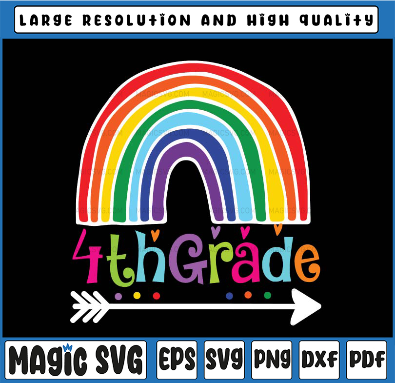 4th Grade Rainbow Svg, Lover Back To School Svg, Fourth Grad | Inspire ...