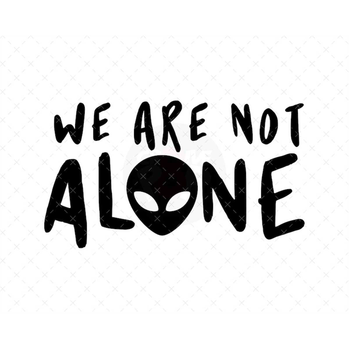 We are not alone, UFO svg, Alien png, Space svg, Aliens svg, - Inspire ...