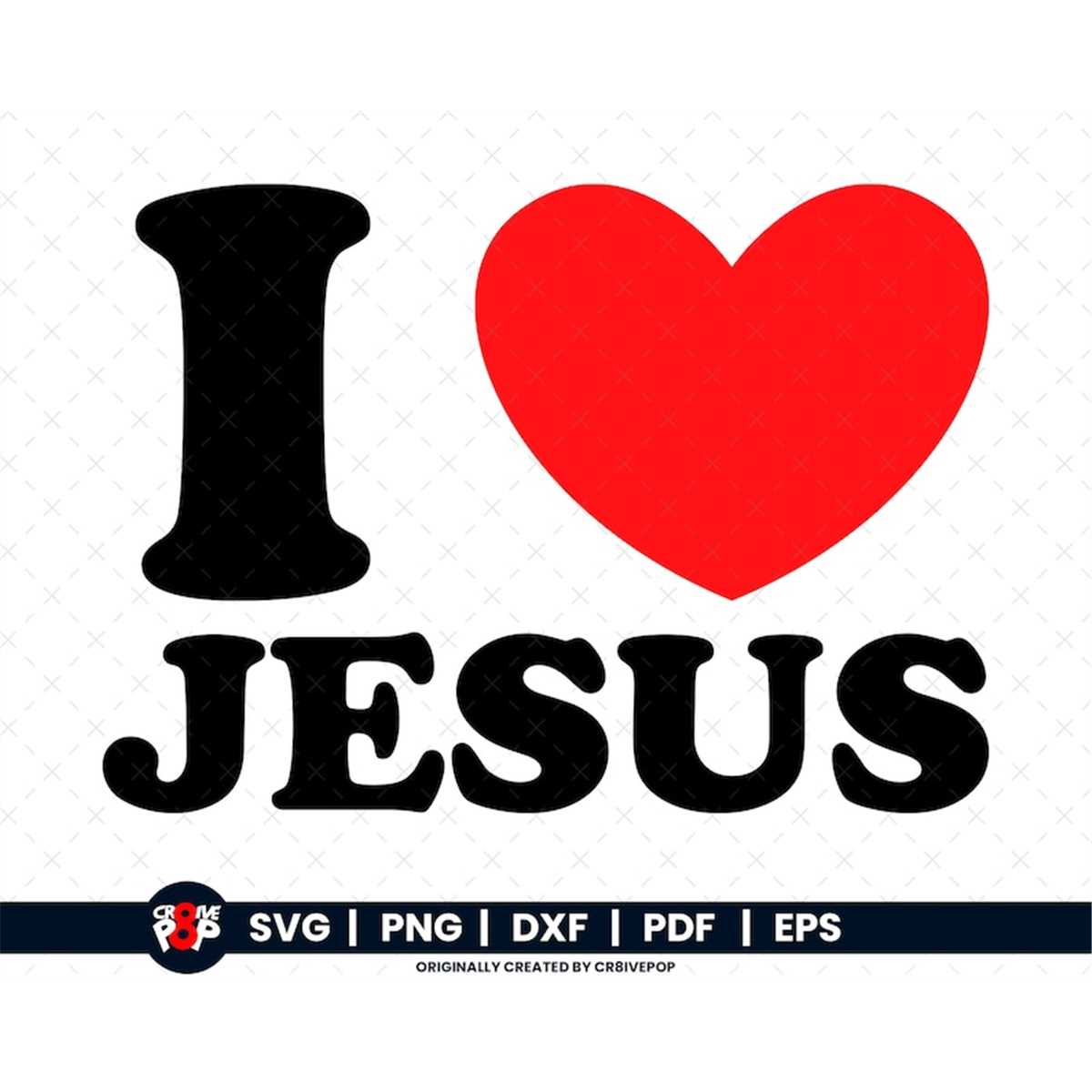 I Love Jesus SVG | PNG,DXF,pdf,eps, Color and Outline Cut ou | Inspire ...
