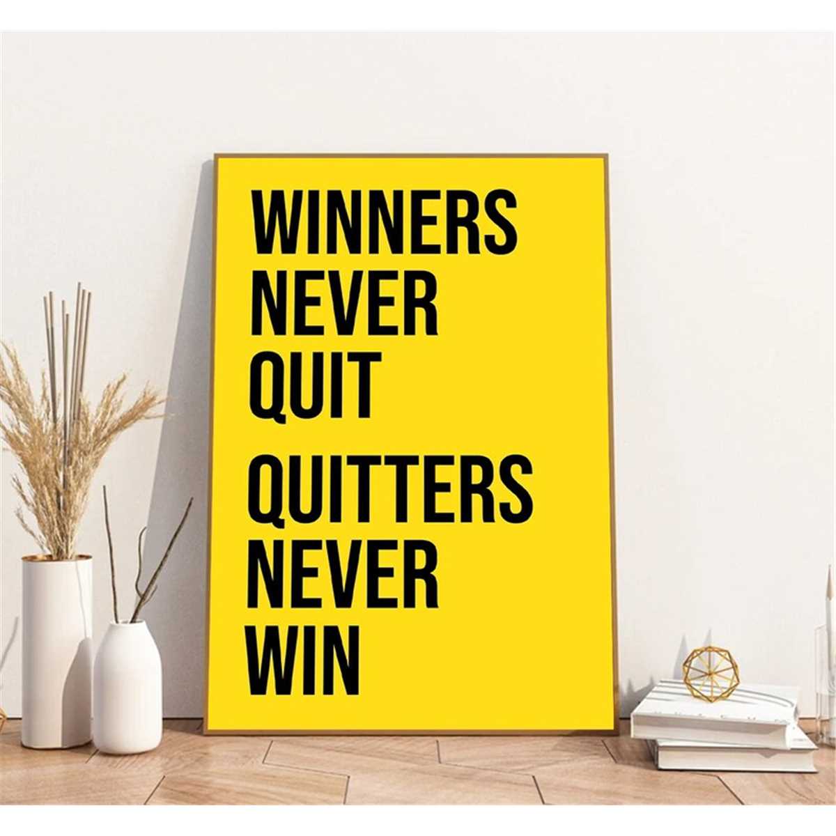 Winners Never Quit Quitters Never Win Motivational Poster | Inspire Uplift
