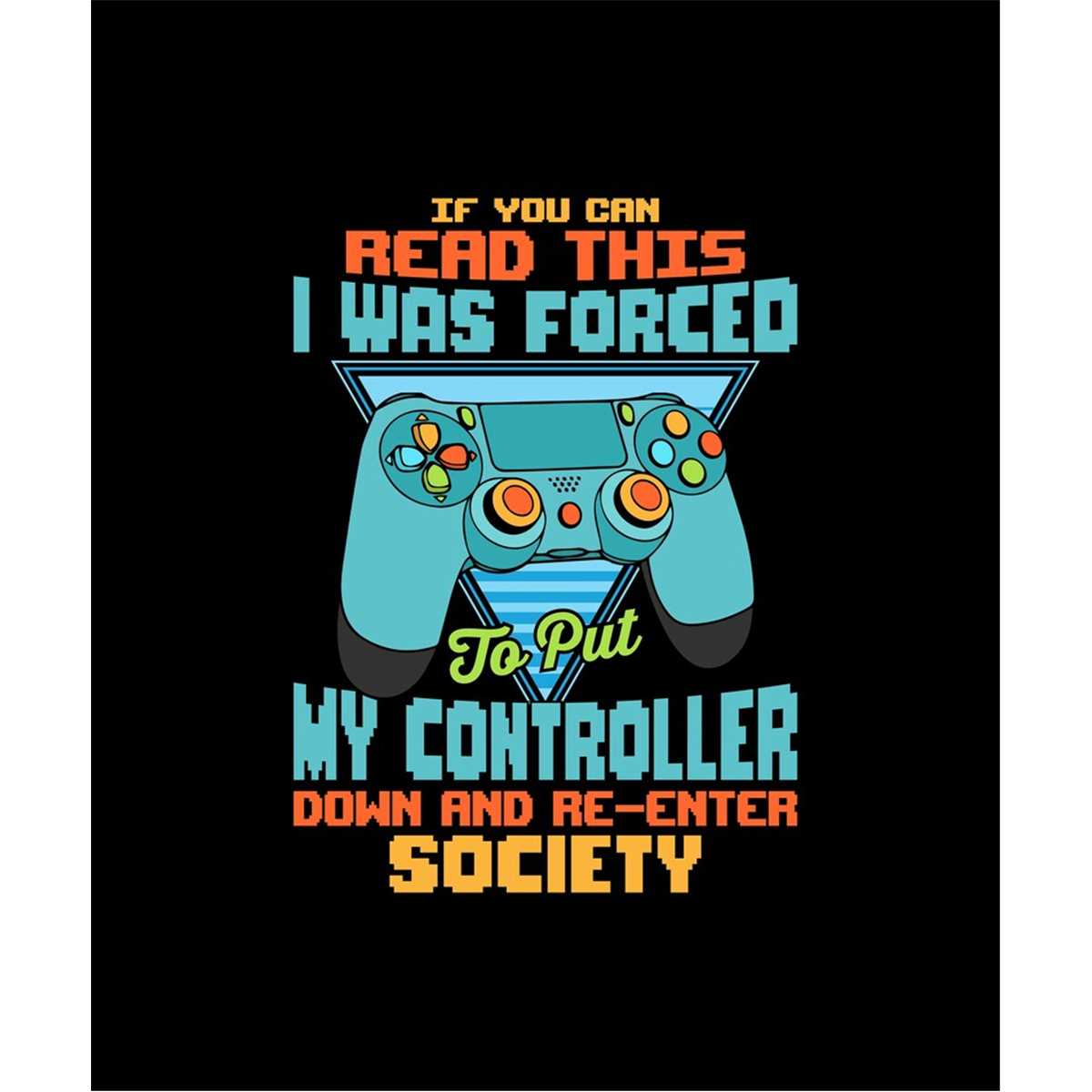 If You Can Read This, I Was Forced to Put My Controller Down | Inspire ...