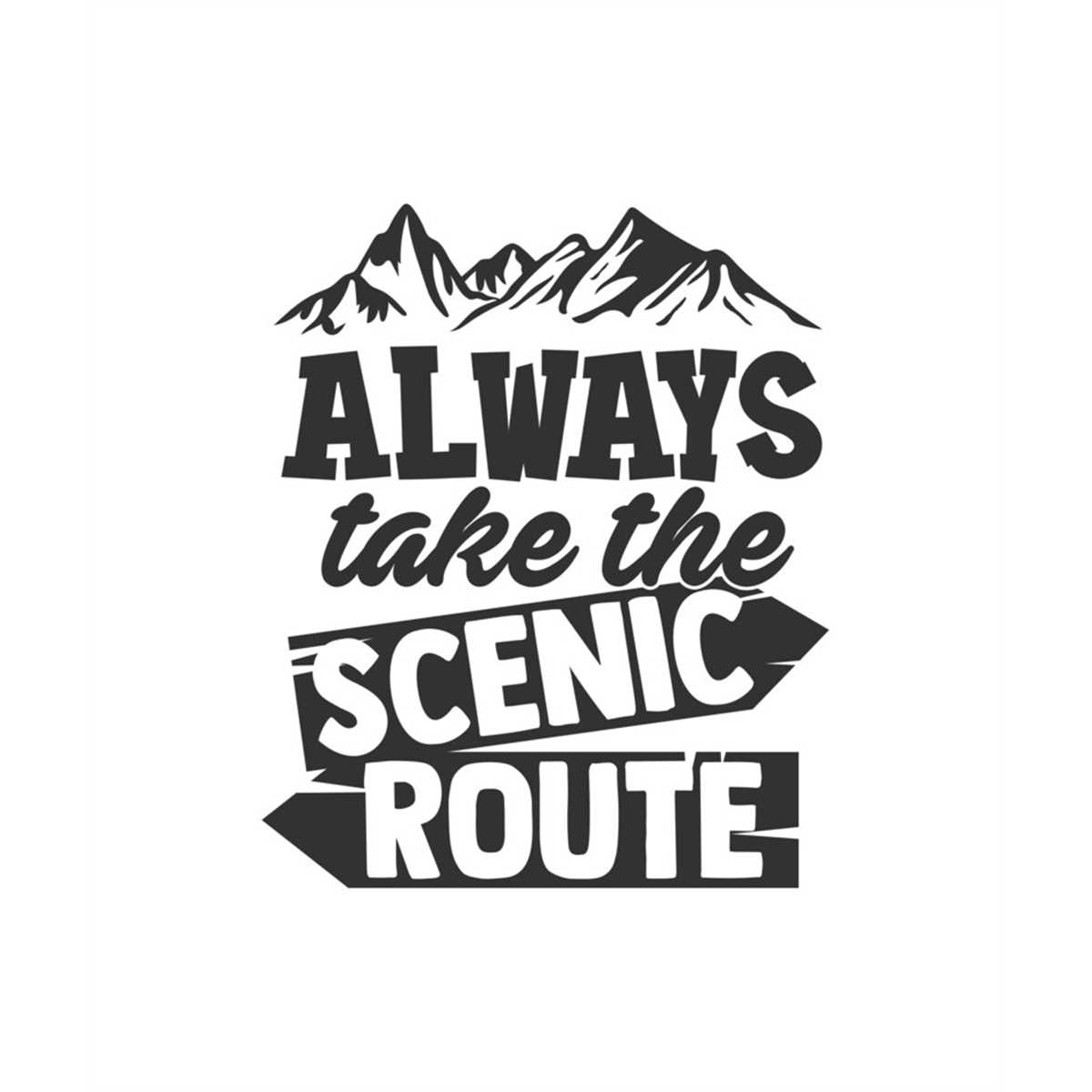 Always Take the Scenic Route, Cut Files SVG PNG JPEG GiF - Inspire Uplift
